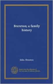 Brereton; a family history: John. Brereton: Amazon.com: Books