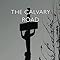 The Calvary Road: Exploring Christianity: Hession, Roy ., Hession ...