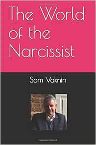 The World of the Narcissist: Vaknin, Sam, Rangelovska, Lidija ...