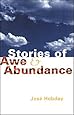 Stories of Awe and Abundance: Jose Hobday: 9780826411617: Amazon.com: Books