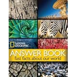 National Geographic Answer Book: Fast Facts About Our World: National ...