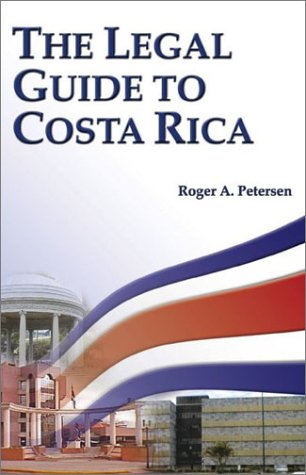 Download Now: The Legal Guide to Costa Rica (3rd Edition) by Roger A ...
