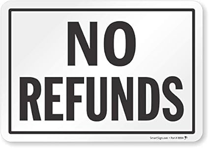 Amazon.com: "No Refunds" Label By SmartSign | 7" x 10" Laminated Vinyl ...