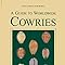 A Guide to Worldwide Cowries: Felix Lorenz, Alex Hubert: 9783925919251 ...
