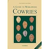 Cowries: A Guide to the Gastropod Family Cypraeidae: Felix Lorenz ...
