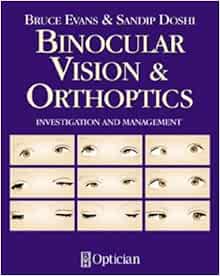 Binocular Vision and Orthoptics: Investigation and Management ...