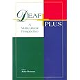 Deaf Plus: A Multicultural Perspective: Christensen, Kathee M., Delgado ...