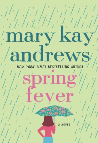 Spring Fever: A Novel: Andrews, Mary Kay: 9780312642723: Amazon.com: Books