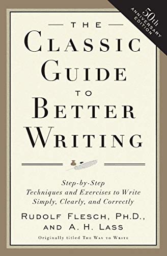 The Classic Guide to Better Writing: Step-by-Step Techniques and ...