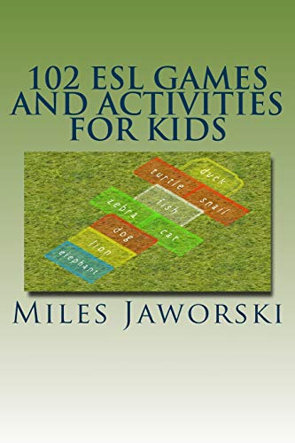 102 ESL Games and Activities for Kids: ESL Activities for Children (ESL ...