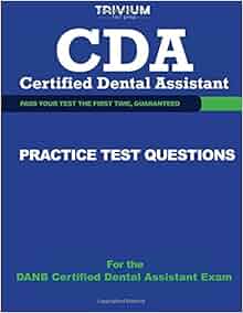 CDA Certified Dental Assistant Practice Test Questions: Trivium Test ...