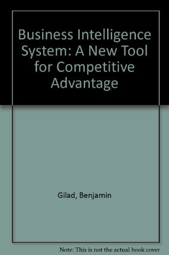 Business Intelligence System: A New Tool for Competitive Advantage ...