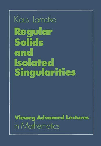Regular Solids and Isolated Singularities by Klaus Lamotke (PDF) | sci-books.com
