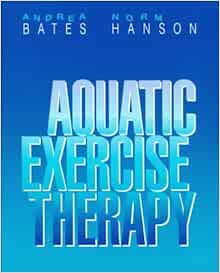 Aquatic Exercise Therapy: 9780721656816: Medicine & Health Science ...