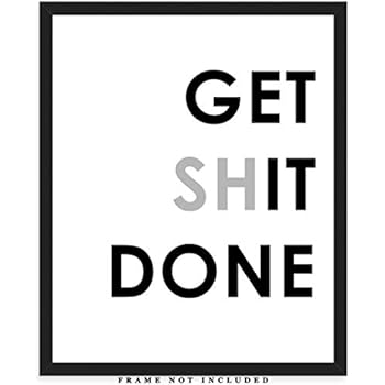 Amazon.com: Dept. of Motivation Get Shit DONE Motivational Poster 18x24 ...