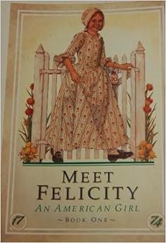 Meet Felicity: An American Girl (American Girls Collection): Pleasant ...