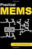 Practical MEMS: Design of microsystems, accelerometers, gyroscopes, RF ...