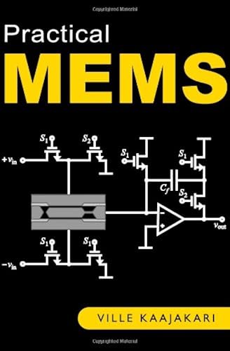 Practical MEMS: Design of microsystems, accelerometers, gyroscopes, RF ...