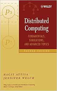 Distributed Computing: Fundamentals, Simulations, and Advanced Topics ...