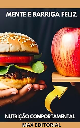 Mente e Barriga Feliz: Nutrição Comportamental para o Bem-Estar ...