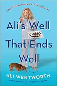 Ali's Well That Ends Well: Tales of Desperation and a Little ...