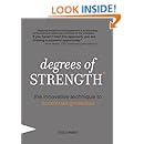 Degrees of Strength: The Innovative Technique to Accelerate Greatness ...