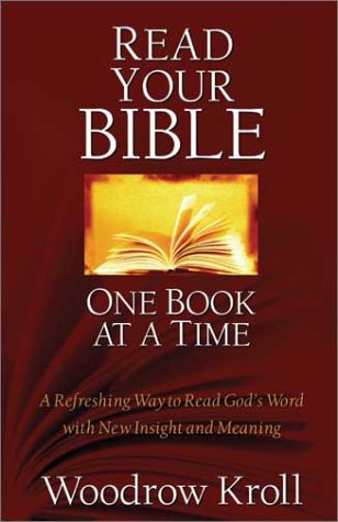 Read Your Bible One Book at a Time: A Refreshing Way to Read God's Word ...