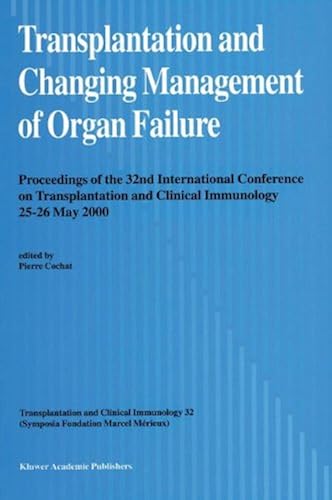 Transplantation and Changing Management of Organ Failure: Proceeding of ...