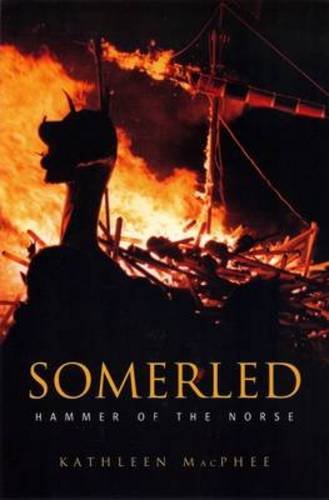 Somerled: Hammer of the Norse: MacPhee, Kathleen: 9781903238240: Amazon ...