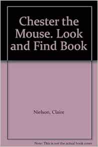 Chester the Mouse. Look and Find Book: Amazon.com: Books