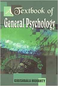 Textbook of General Psychology: Mohanty Girish Bala: 9788127212278 ...