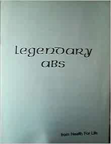 Legendary Abs: Health For Life: Amazon.com: Books