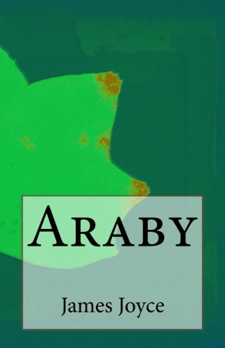 Reaction to Short Story: "Araby," James Joyce | hubpages