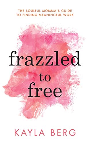 Book review of Frazzled to Free - Readers' Favorite: Book Reviews and ...