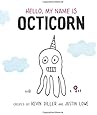Hello, My Name Is Octicorn: Kevin Diller, Justin Lowe, Binny Talib ...
