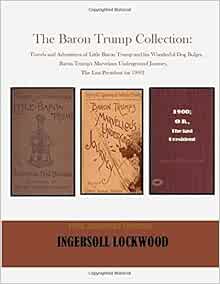The Baron Trump Collection: Travels and Adventures of Little Baron ...