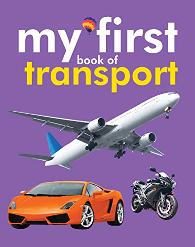 Board book: My First Book of Transport: 9789384119133: Amazon.com: Books