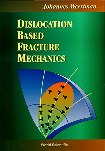 Dislocation Based Fracture Mechanics: Weertman: 9789810226206: Books