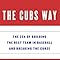 Amazon.com: The Cubs Way: The Zen of Building the Best Team in Baseball ...
