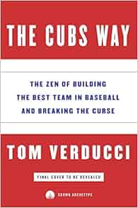 Amazon.com: The Cubs Way: The Zen of Building the Best Team in Baseball ...