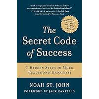 The Secret Code of Success: 7 Hidden Steps to More Wealth and Happiness ...