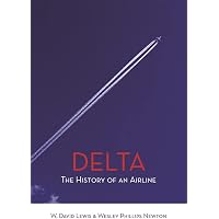 Delta: An Airline and Its Aircraft : The Illustrated History of a Major ...