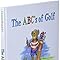The ABC's of Golf: Greene, Susan, Bundorf, Nancy: 9780965110006: Amazon ...