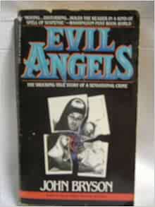 Evil Angels (Cry in the Dark Movie Title): Bryson, John: 9780553272079 ...