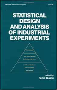 Amazon.com: Statistical Design and Analysis of Industrial Experiments (Statistics: A Series of ...