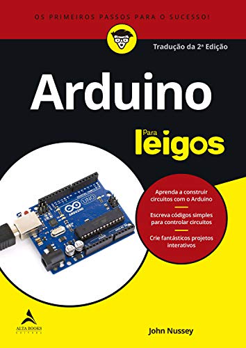 Arduino: Para Leigos - eBook, Resumo, Ler Online e PDF - por John Nussey