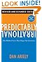 Predictably Irrational: The Hidden Forces That Shape Our Decisions ...
