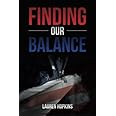 Finding Our Balance (2016): Hopkins, Lauren: 9781519185143: Amazon.com ...