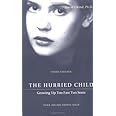 The Hurried Child: Growing Up Too Fast Too Soon, Third Edition: David ...