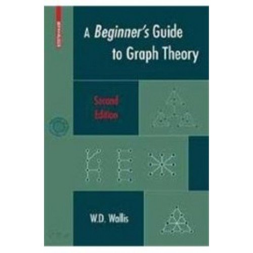 Beginners Guide To Graph Theory, 2Nd Edition: WALLIS W.D ...